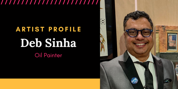 Artist Profile: Deb Sinha – Art House Productions, Inc.